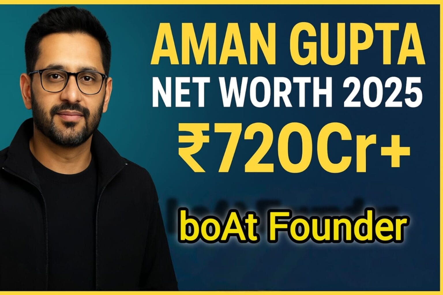 Aman Gupta Net Worth 2025: ₹720Cr+ BoAt Founder की कमाई, लग्ज़री लाइफ ...